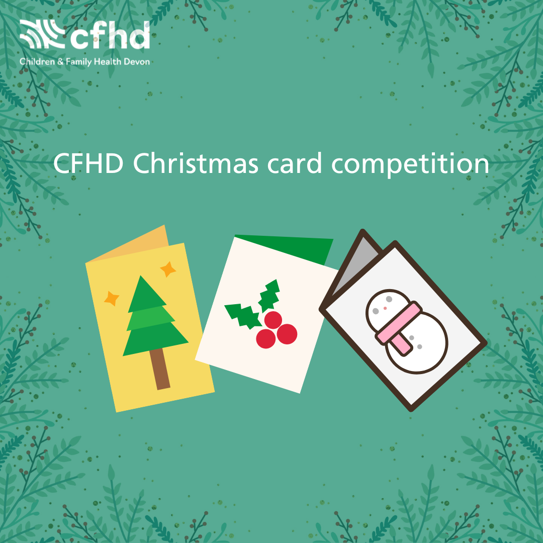 CFHD Christmas Card competition 2025 - Children and Family Health Devon